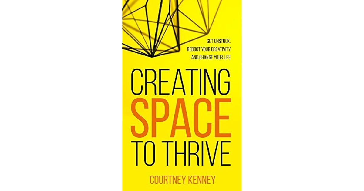 Book giveaway for Creating Space to Thrive: Get Unstuck, Reboot Your ...
