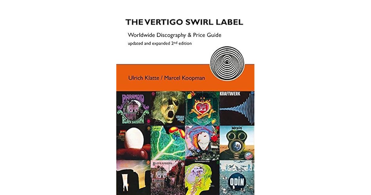 The Vertigo Swirl Label: Worldwide Discography & Price Guide by Ulrich ...