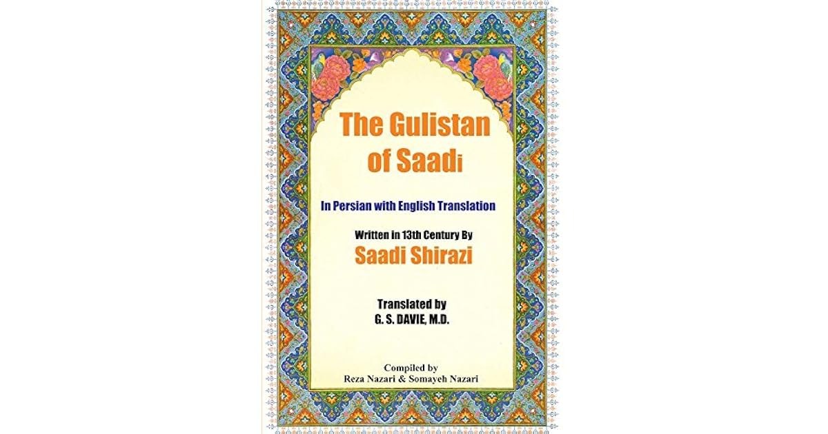 The Gulistan of Saadi: In Persian with English Translation by Saadi