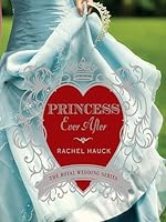 Princess Ever After (Royal Wedding, #2) by Rachel Hauck