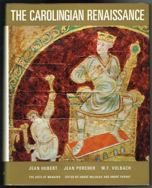 The Carolingian Renaissance by Jean Hubert