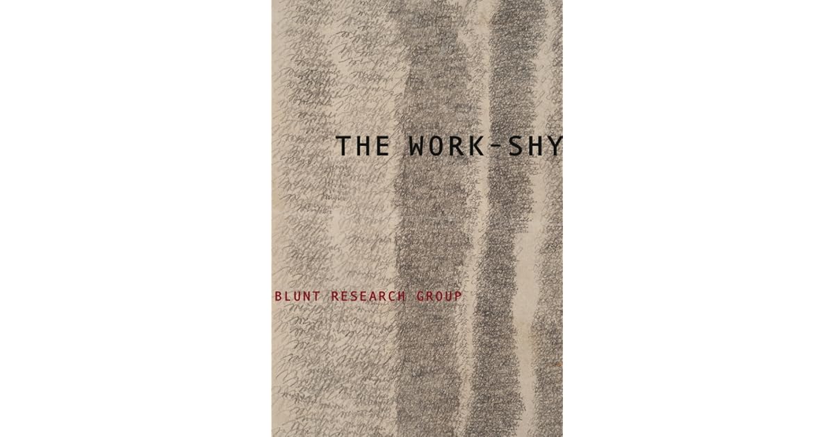 The Work-Shy by Blunt Research Group