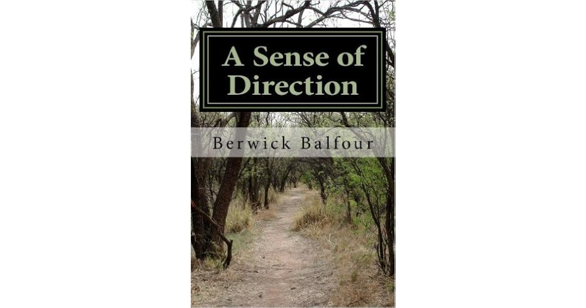 Book giveaway for A Sense of Direction by Berwick Balfour Oct 03-Dec 11 ...