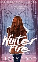 Winter Fire (The Witchling, #3) by Lizzy Ford