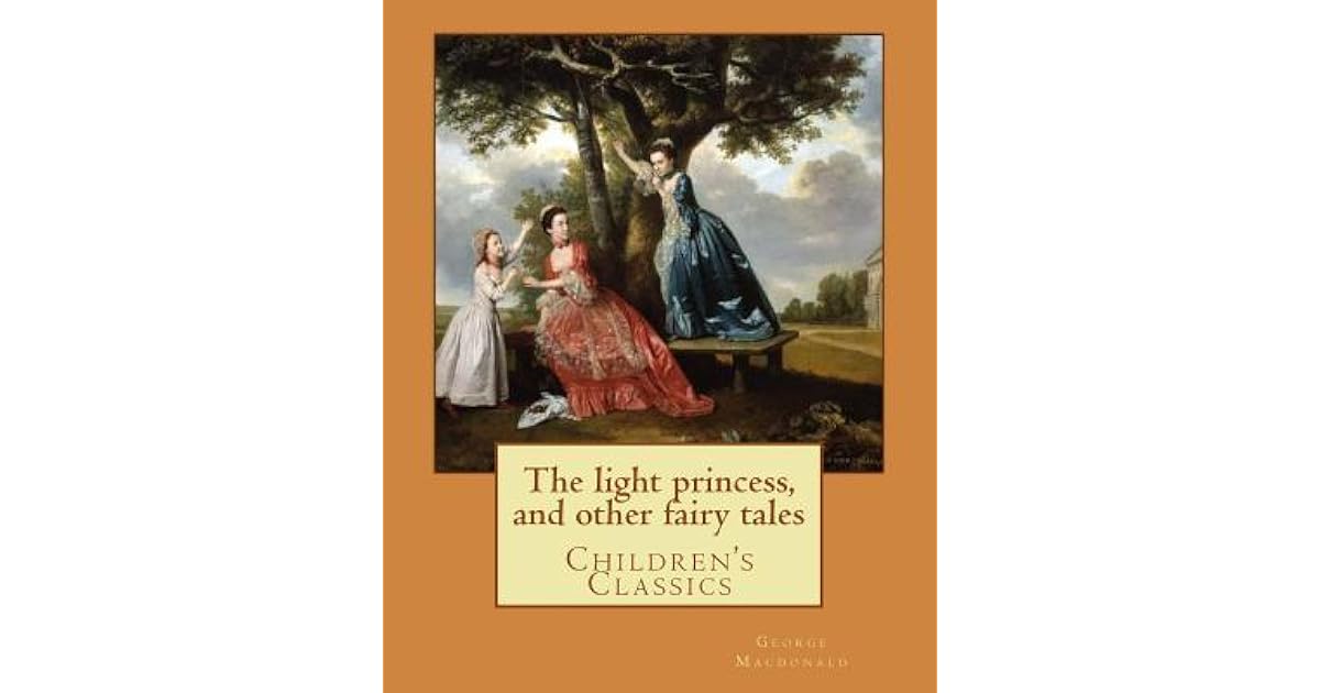 The light princess, and other fairy tales by George MacDonald