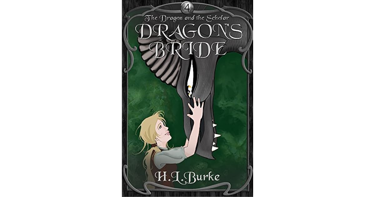 Dragon's Bride (The Dragon and the Scholar #4) by H.L. Burke