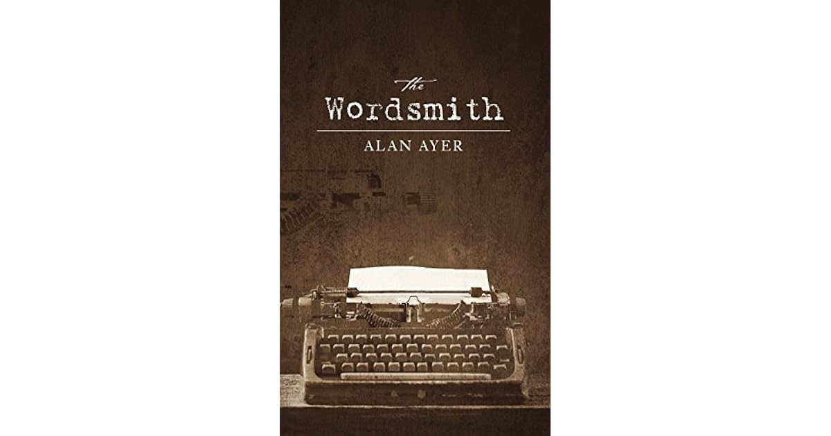 The Wordsmith by Alan Ayer