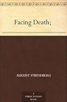 Facing Death by August Strindberg