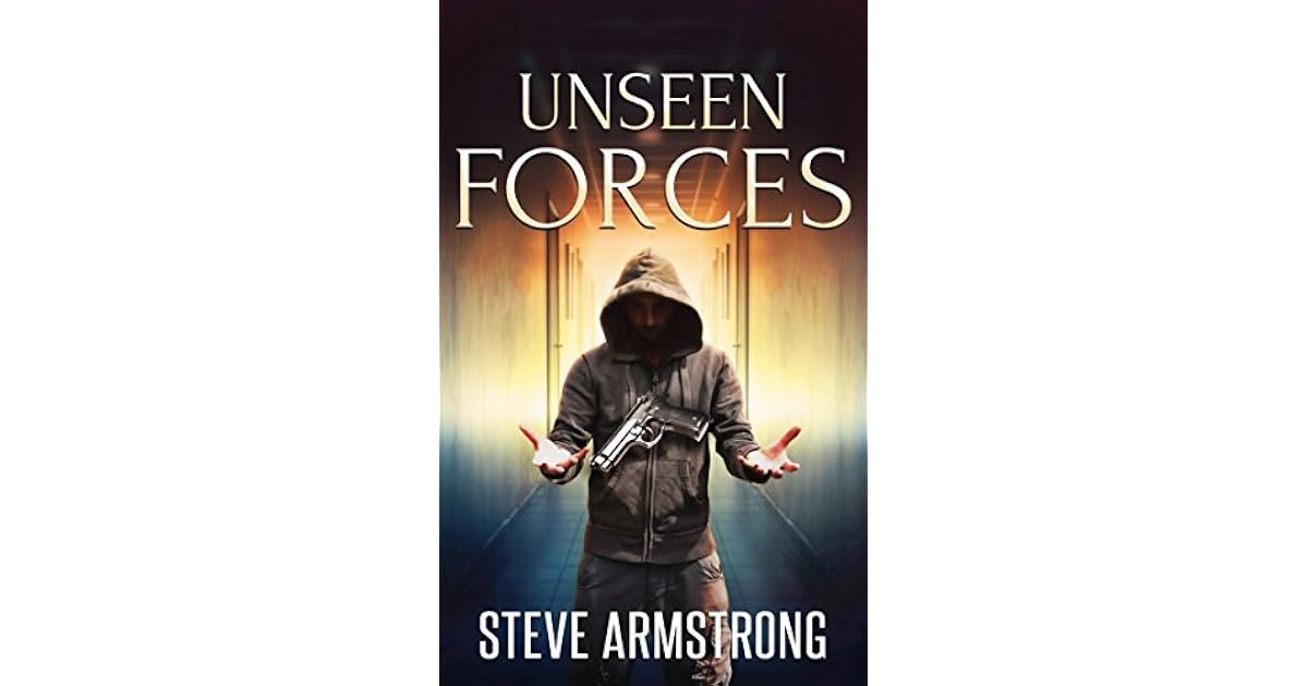 Unseen Forces (Strange Gravities Book 2) by Steve Armstrong