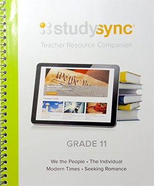 StudySync GRADE 11 Teacher Resource Companion by BookheadEd Learning LLC