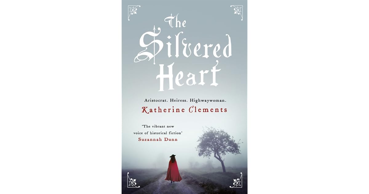 The Silvered Heart by Katherine Clements