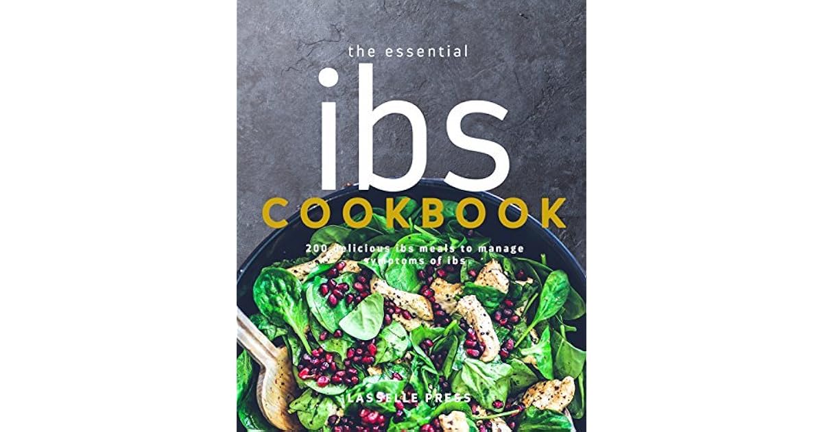 Essential IBS Cookbook 200 Delicious IBS Meals To Manage Symptoms Of essential-ibs-cookbook-200-delicious-ibs-meals-to-manage-symptoms-of