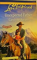 Unexpected Father (Hearts of Hartley Creek #2) by Carolyne Aarsen