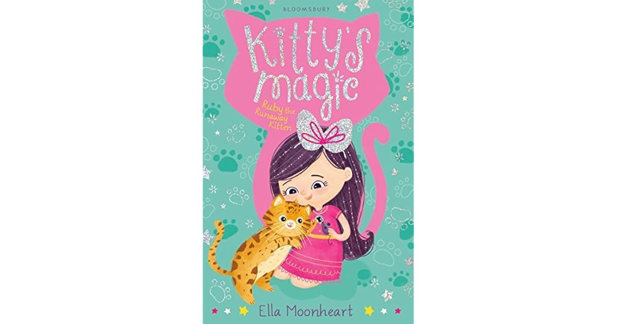 Kitty's Magic 3: Ruby the Runaway Kitten by Ella Moonheart