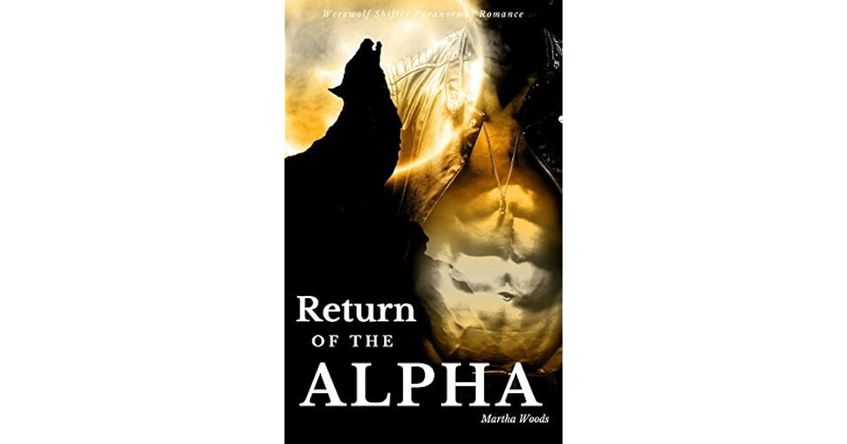 The Alpha's Return by Martha Woods