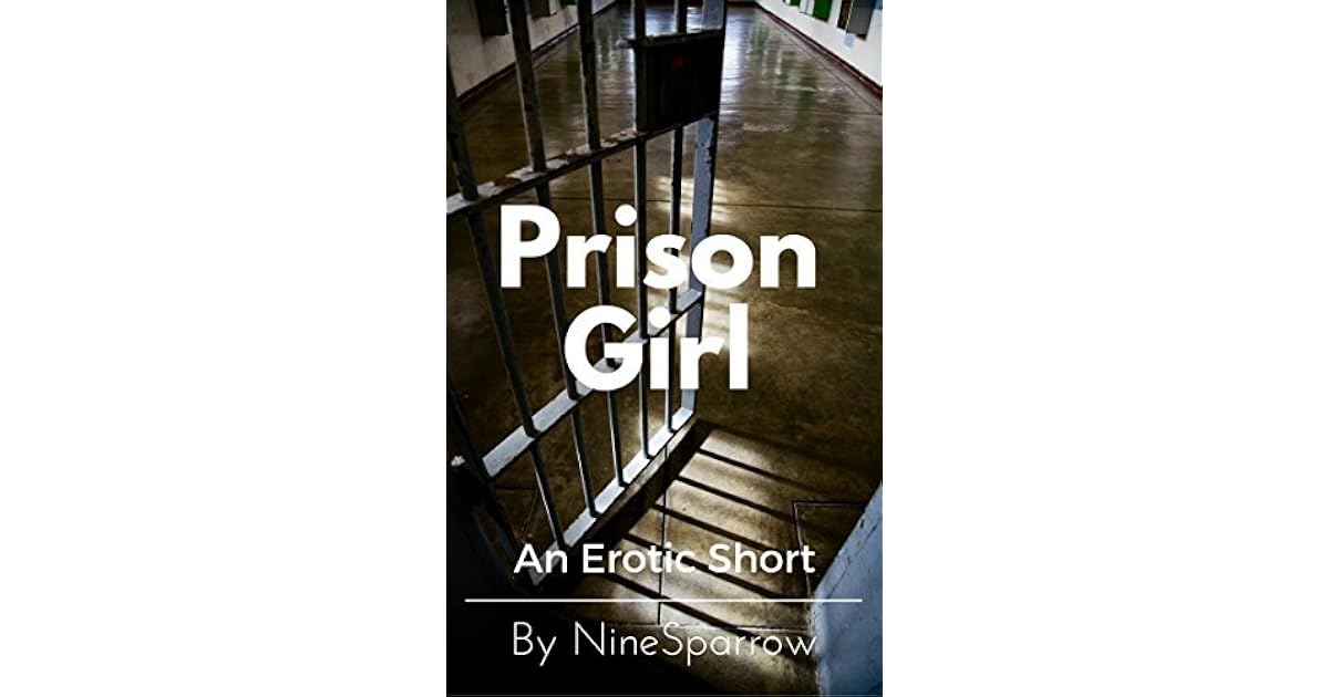 Prison Girl (Prison Fun Book 1) by Nine Sparrow