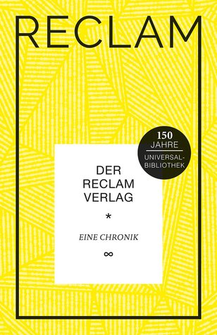 Der Reclam Verlag: Eine Chronik by Reclam