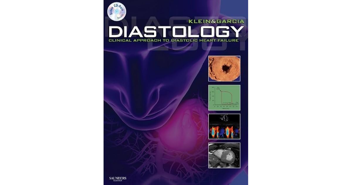 Diastology: Clinical Approach to Diastolic Heart Failure by Allan L. Klein