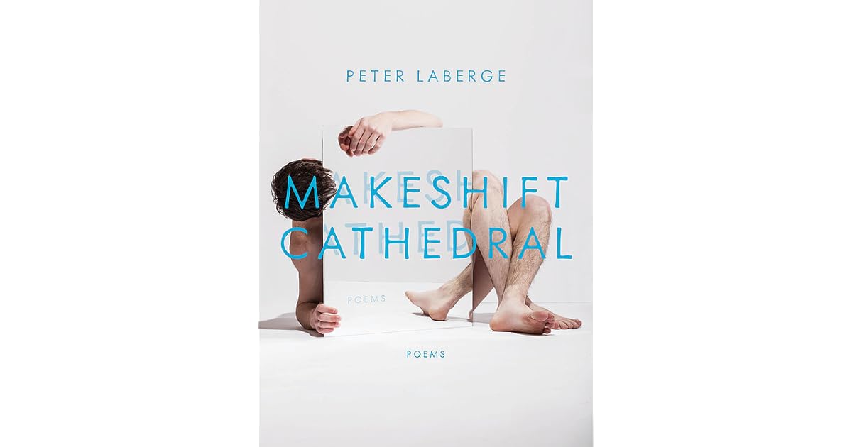 Makeshift Cathedral by Peter LaBerge
