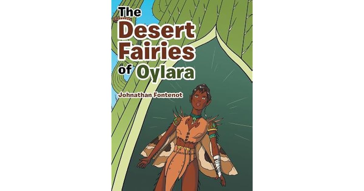 The Desert Fairies of Oylara by Johnathan Fontenot