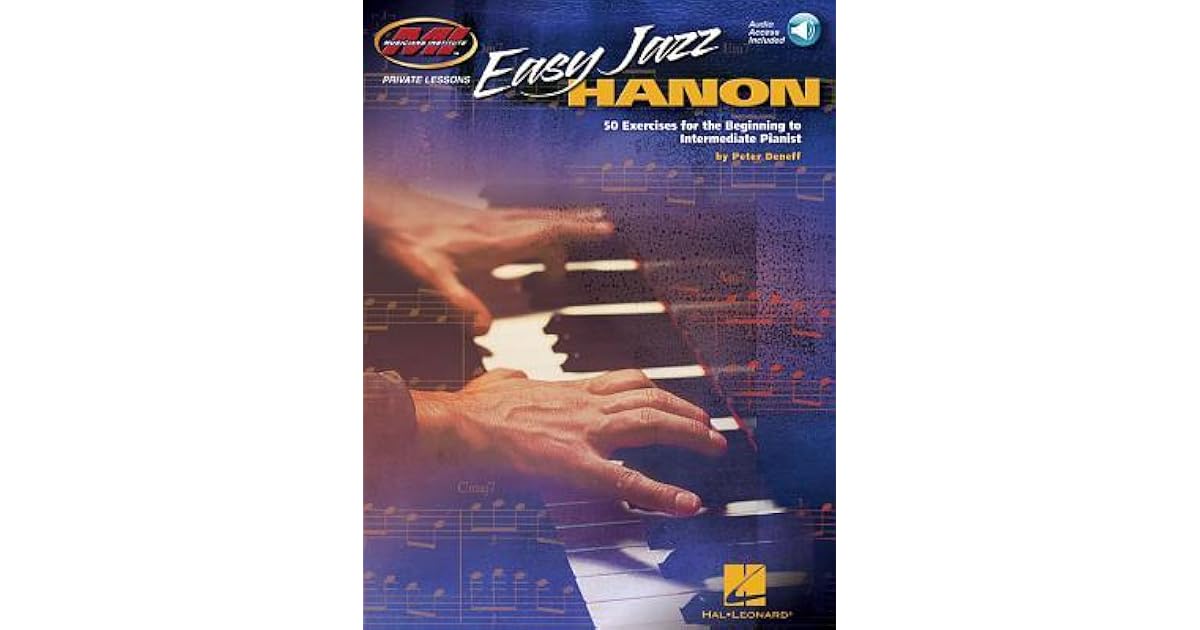 Easy Jazz Hanon: 50 Exercises for the Beginning to Intermediate Pianist ...
