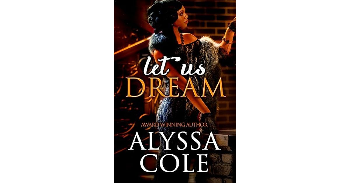 Let Us Dream by Alyssa Cole