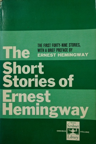 The Short Stories of Ernest Hemingway by Ernest Hemingway