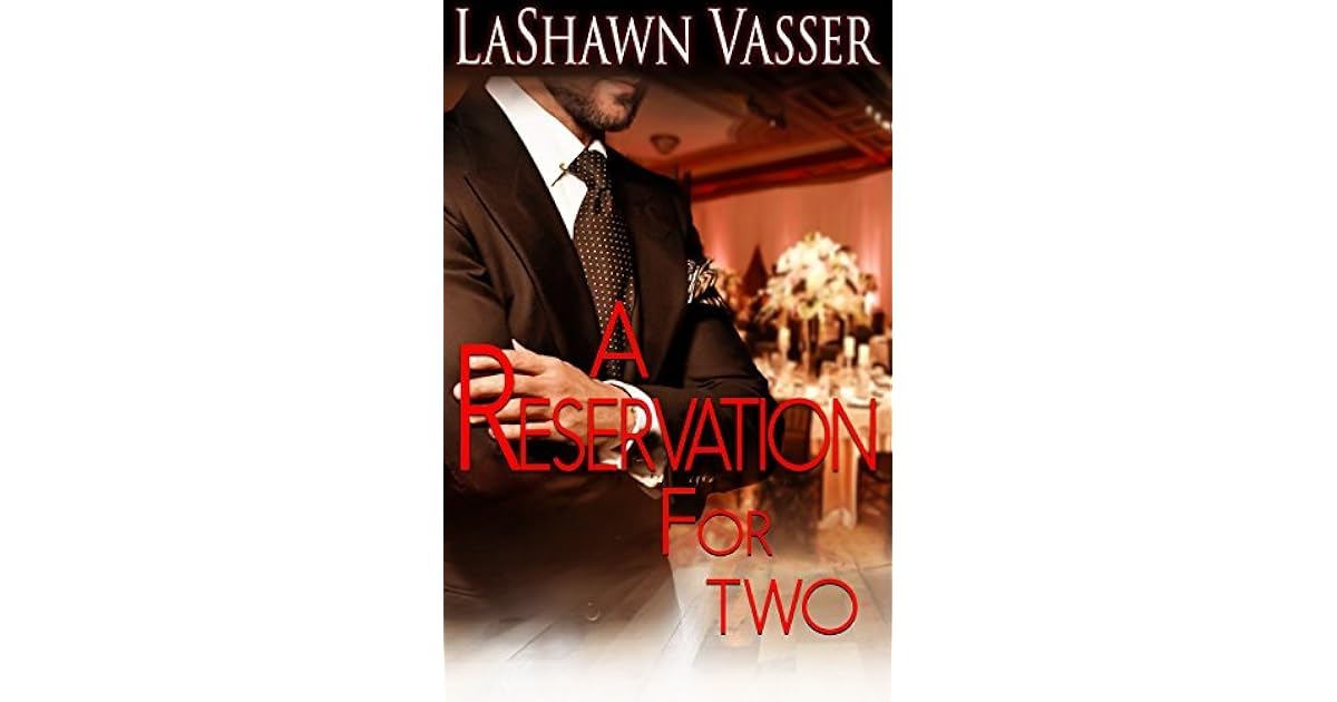 A Reservation for Two (Untamed Love #2) by LaShawn Vasser
