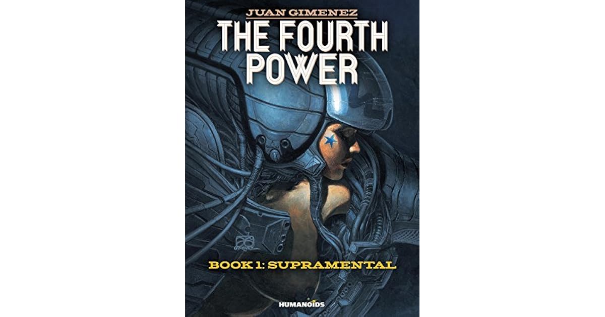 The Fourth Power #1: Supramental by Juan Giménez