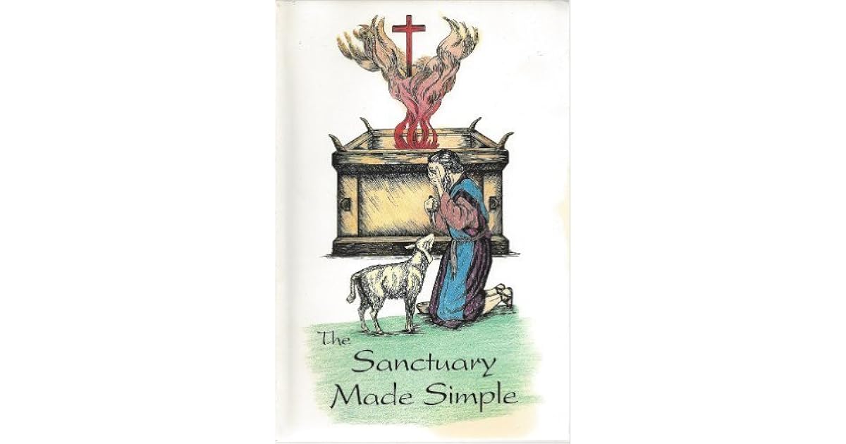 The Sanctuary Made Simple: How To Get Rid of Sin by Lawrence M. Nelson