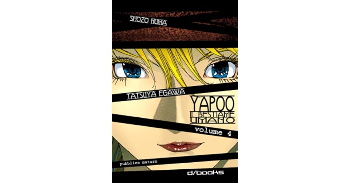 Yapoo: Il bestiame umano, vol. 4 by Tatsuya Egawa