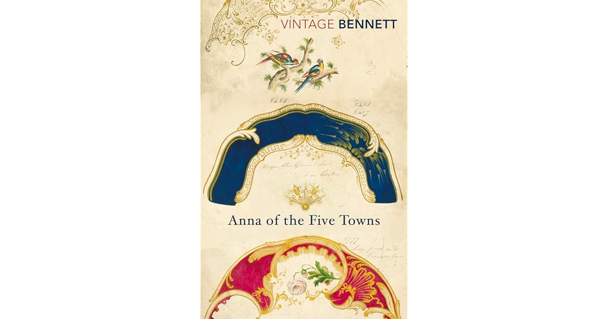 Anna of the Five Towns by Arnold Bennett