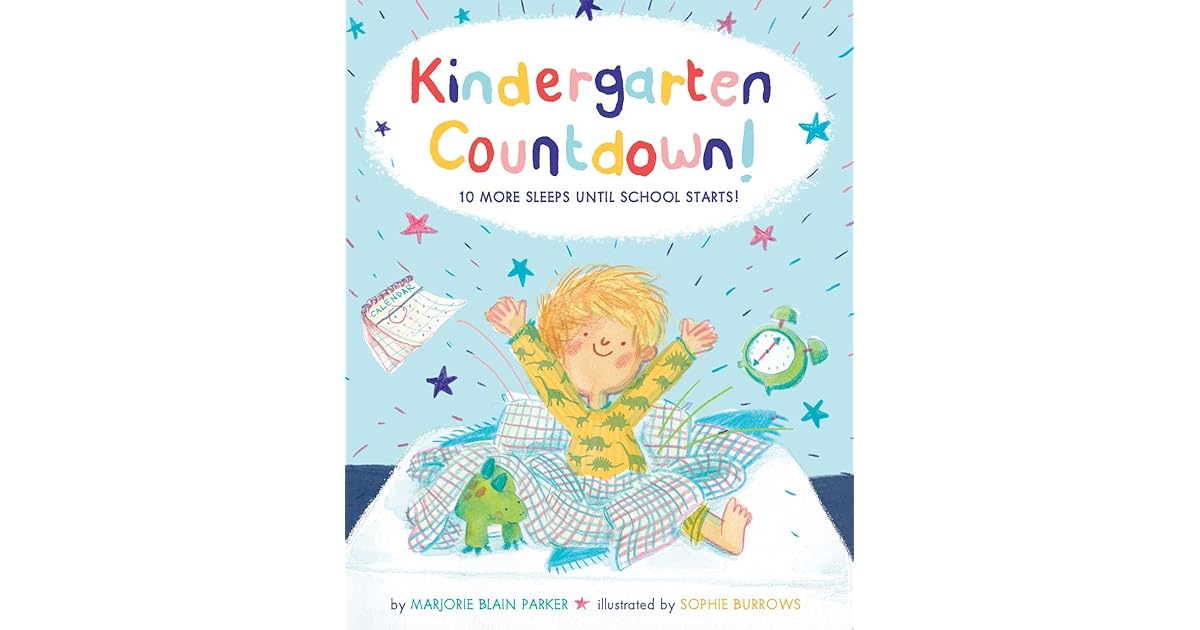 Kindergarten Countdown!: 10 More Sleeps Until School Starts! by ...
