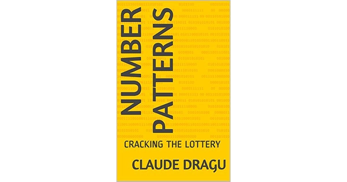 NUMBER PATTERNS: CRACKING THE LOTTERY (Pick 4) by Claude Dragu