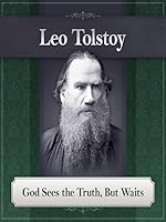 God Sees the Truth, but Waits by Leo Tolstoy