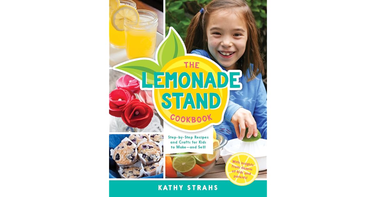 Book giveaway for The Lemonade Stand Cookbook: Step-by-Step Recipes and ...