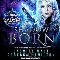 Shadow Born (Shadows of Salem, #1) by Jasmine Walt