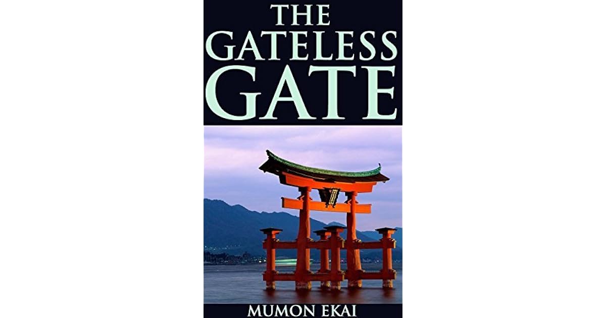 The Gateless Gate (One of the classic collections of Zen Buddhist 49 ...
