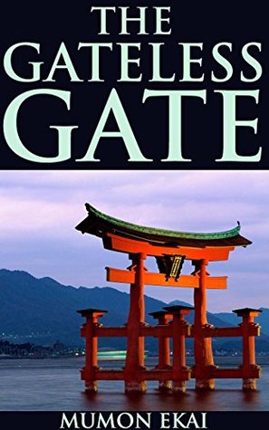 The Gateless Gate (One of the classic collections of Zen Buddhist 49 ...