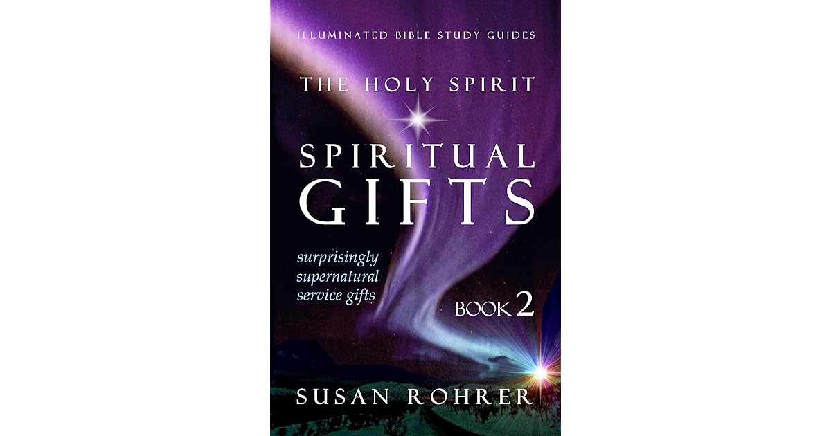 The Holy Spirit – Spiritual Gifts: Book 2: Surprisingly Supernatural ...