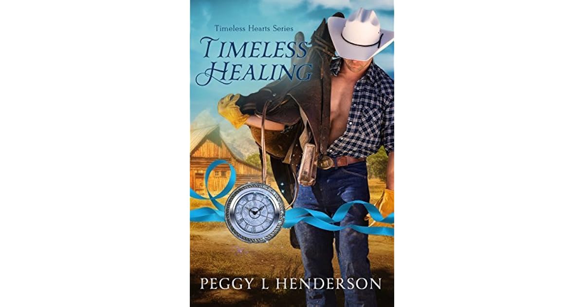 Timeless Healing (Timeless Hearts #4) by Peggy L. Henderson