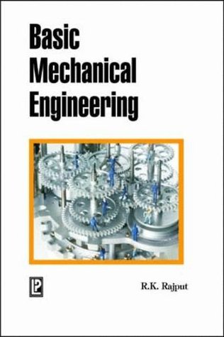 Basic Mechanical Engineering by R.K. Rajput