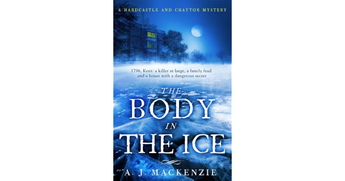 The Body in the Ice by A.J. MacKenzie