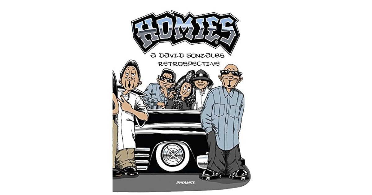 Homies: A David Gonzales Retrospective by David Gonzales