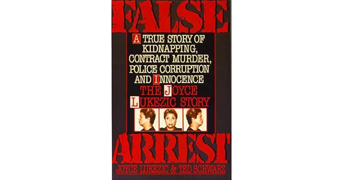 False Arrest by Joyce Lukezic