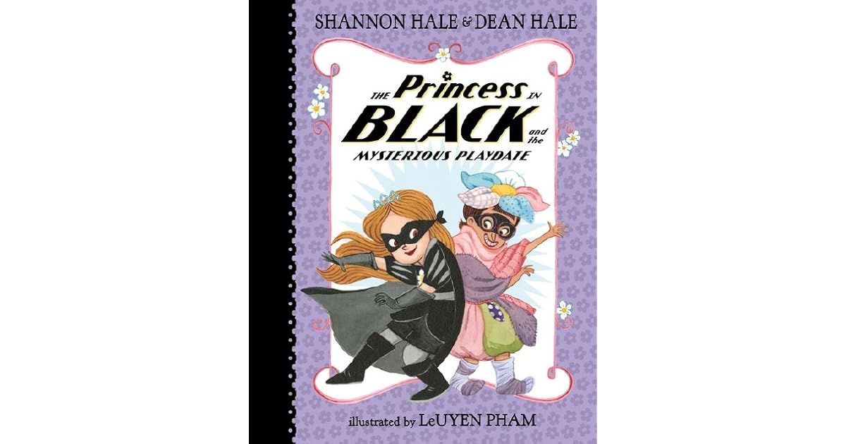The Princess in Black and the Mysterious Playdate by Shannon Hale