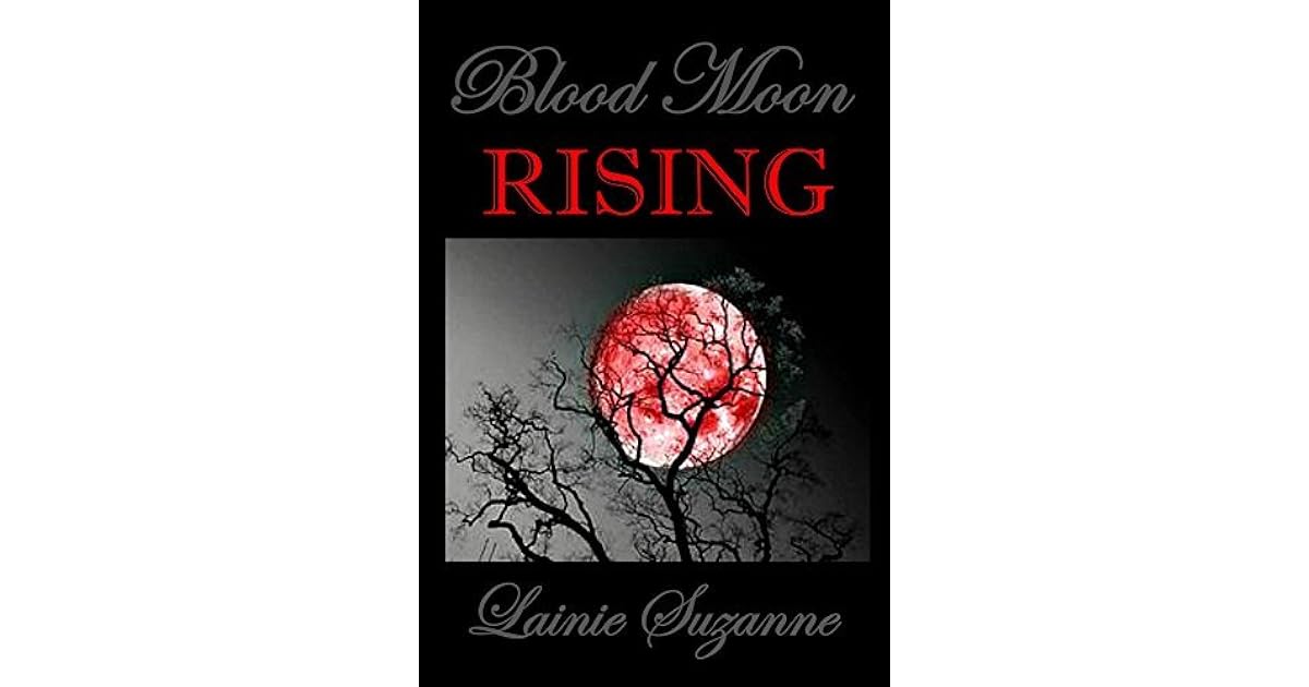 Blood Moon RISING (Blood Moon Series Book 2) by Lainie Suzanne