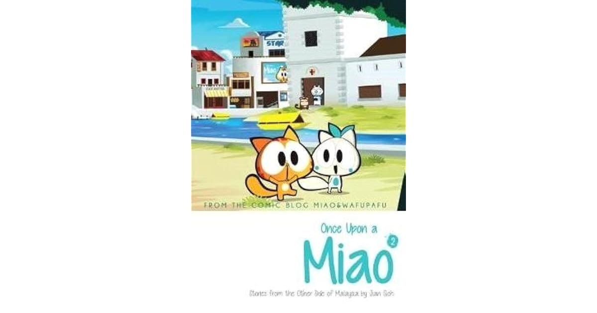Once Upon a Miao #2: Stories from the Other Side of Malaysia by Jian Goh