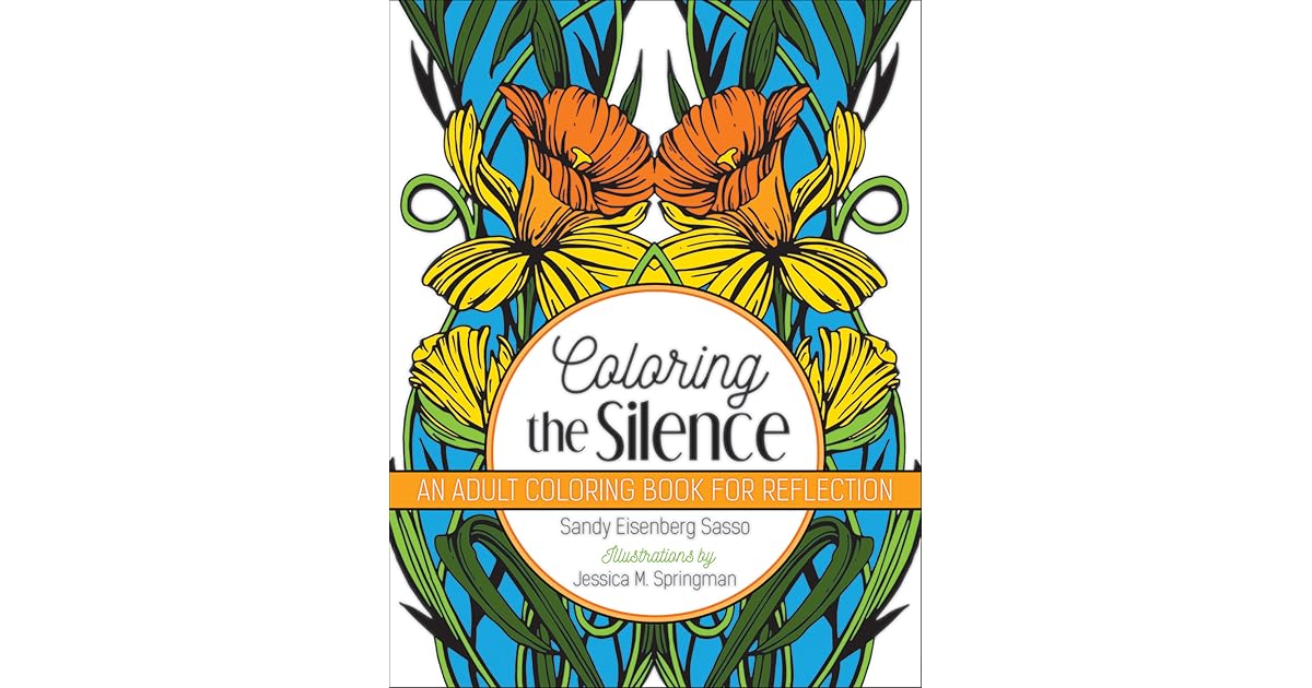 Coloring the Silence: An Adult Coloring Book for Reflection by Sandy ...