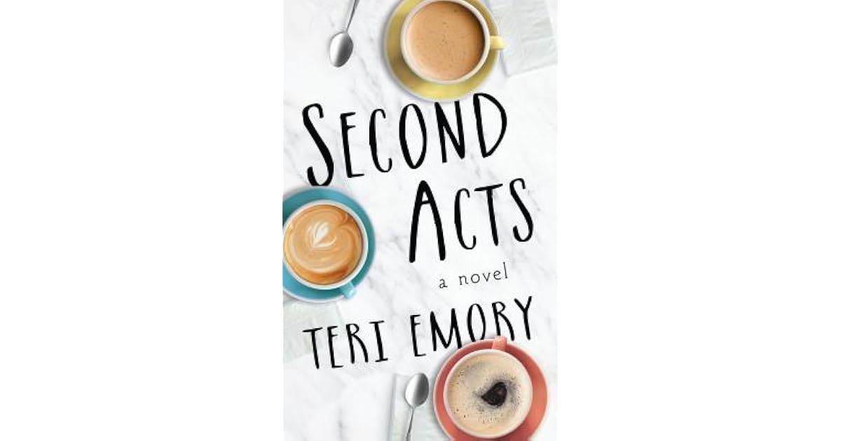 Second Acts by Teri Emory